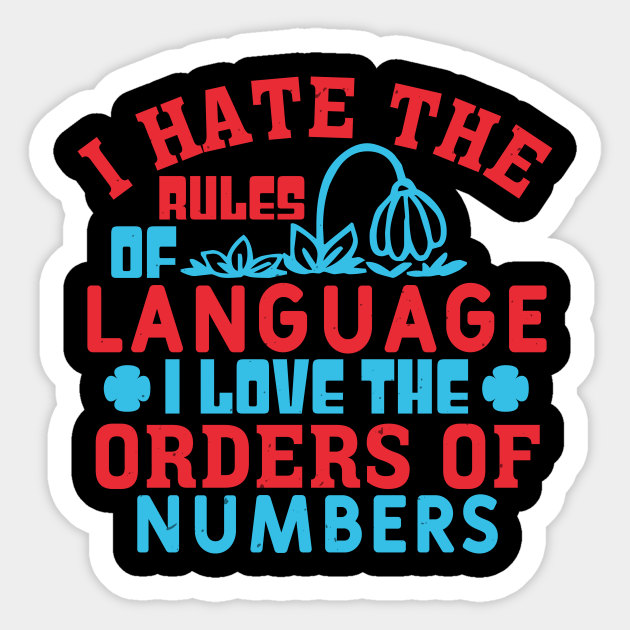 Autism I Hate The Rules Of Language I Love The Orders Of Munbers Autism Mom Gift Sticker autism-i-hate-the-rules-of-language-i-love-the-orders-of-munbers-autism-mom-gift-sticker